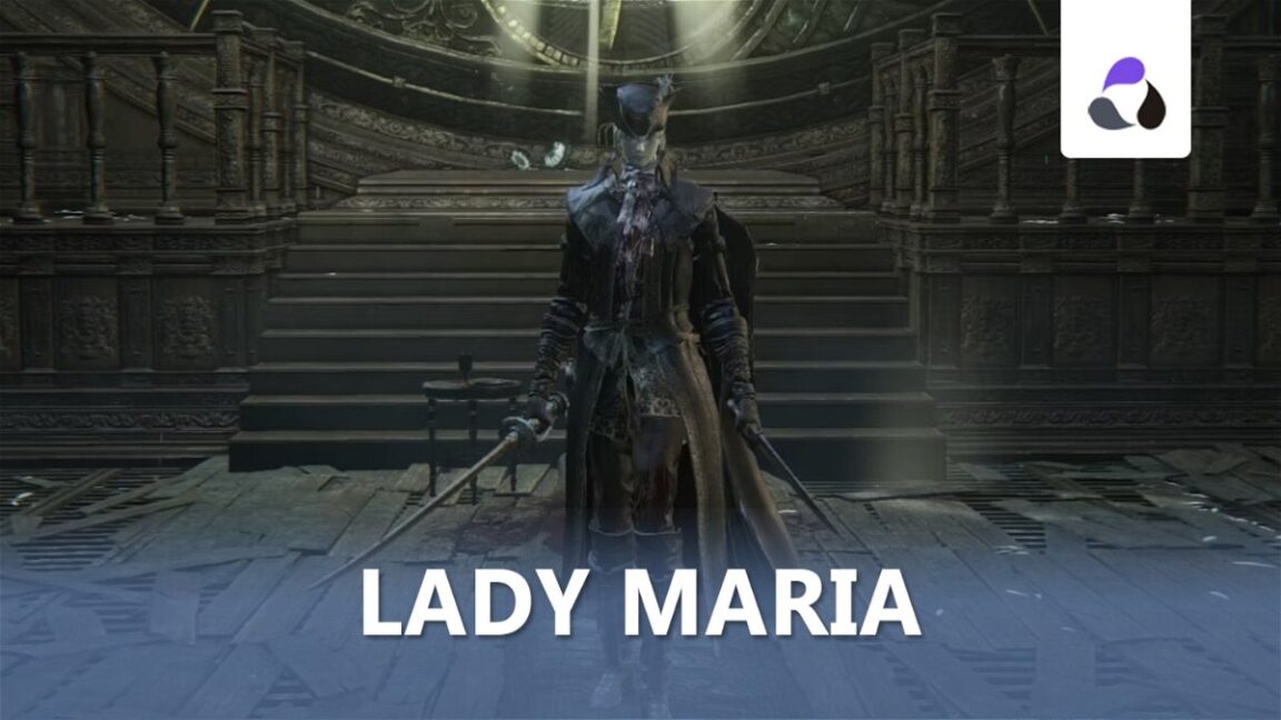 Comment vaincre Lady María dans Bloodborne et ses récompenses – Handis ...